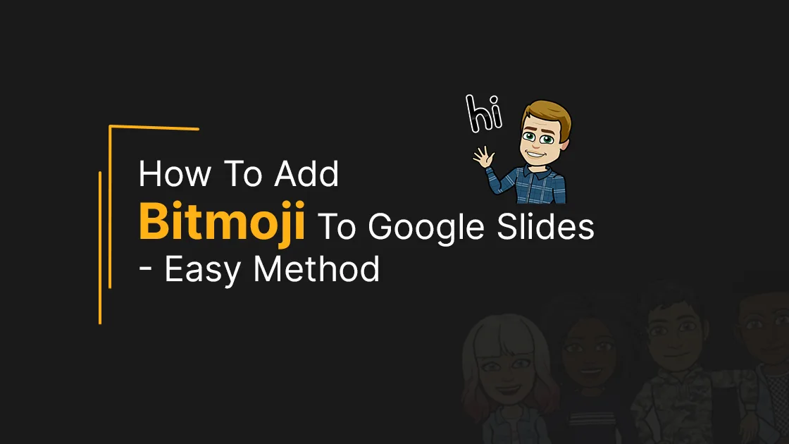 How To Add Bitmoji To Google Slides Easy Method SlideKit