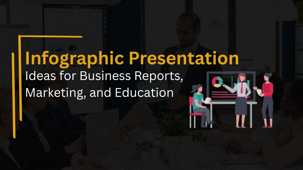 Infographic Presentation Ideas for Reports, Marketing & Education ...